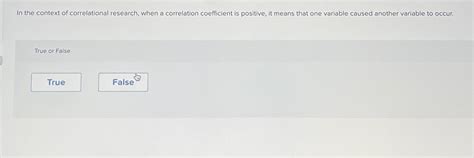 Solved In The Context Of Correlational Research When A Chegg Com