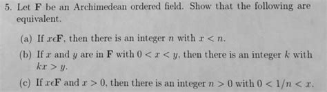 Solved Let F Be An Archimedean Ordered Field Show That The