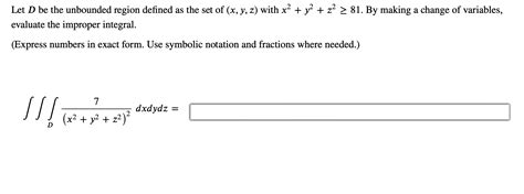 solved let d be the unbounded region defined as the set of