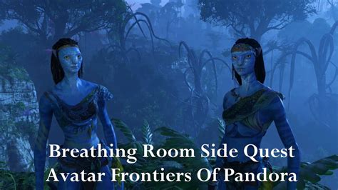 Avatar Frontiers Of Pandora Breathing Room Side Quest [ps5] Youtube