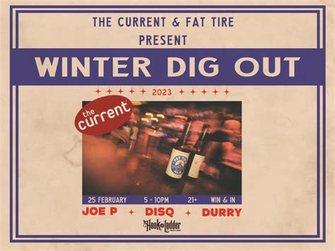 The Current And Fat Tire Present Winter Dig Out Featuring Joe P Disq