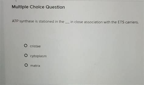 Solved ATP Synthase Is Stationed In The In Close Association Chegg Com