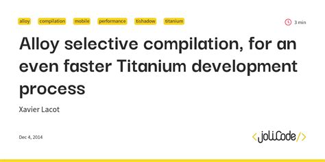 Alloy Selective Compilation For An Even Faster Titanium Development