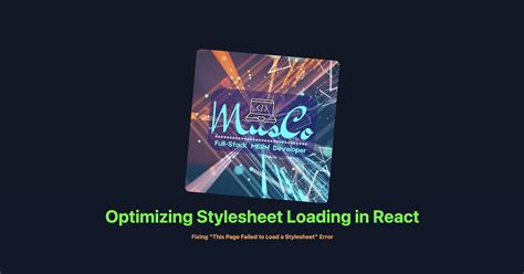 Solving Stylesheet Loading Problems In React Projects By Mustafa