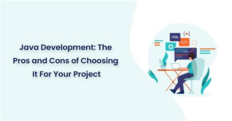 Java Development Pros And Cons For Your Next Project