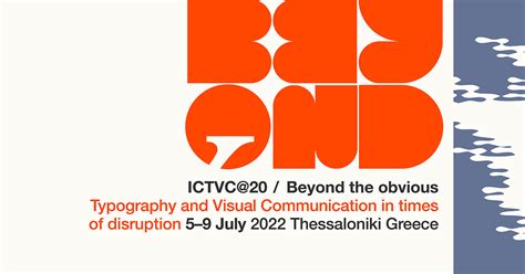 Ictvc 2022 Beyond The Obvious Typography And Visual Communication In Times Of Disruption