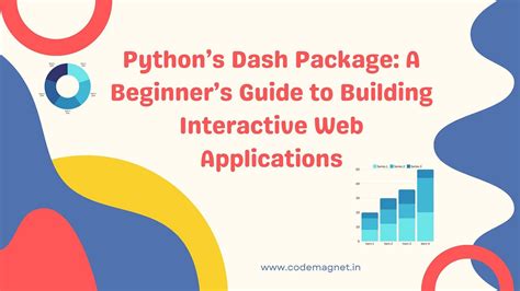 Pythons Dash Package A Beginners Guide To Building Interactive Web