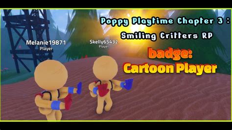 Roblox:"Poppy Playtime Chapter :Smiling Critters RP"BADGE:CARTOON PLAYER(how to get it :EASY ...