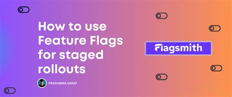 How To Use Feature Flags For Staged Rollouts Dev Community