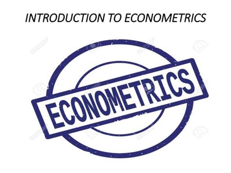 Econometrics Lecture 1st Ppt