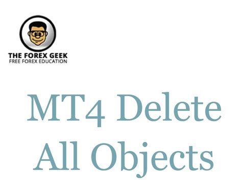 Mt4 Delete All Objects The Forex Geek