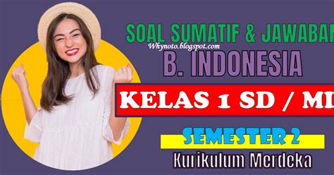 soal sumatif tengah semester 2 kelas 1 bahasa indonesia kurikulum