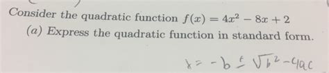 Solved Consider the quadratic function f(x)-4x2-8x + 2 (a) | Chegg.com