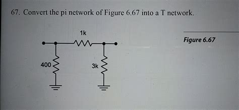 Solved Convert The Pi Network Of Figure Into A T Chegg Com