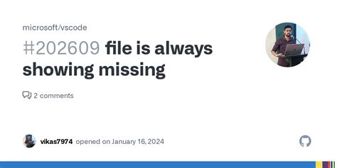File Is Always Showing Missing Issue Microsoft Vscode GitHub
