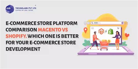 Ecommerce Store Platform Comparison Magento Vs Shopify Ais Technolabs