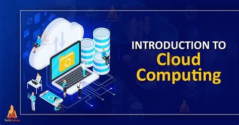 Cloud Computing Introduction Techvidvan