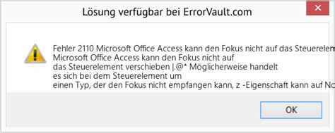 Wie Beheben Fehler 2110 Microsoft Office Access Kann Den Fokus Nicht Auf Das Steuerelement