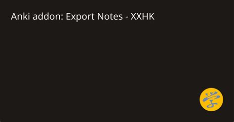 Anki Addon Export Notes Xxhk ·
