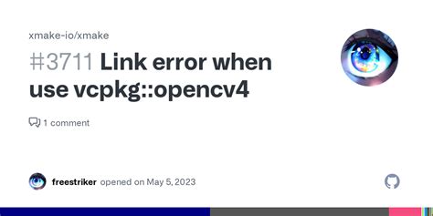 Link Error When Use Vcpkgopencv4 · Issue 3711 · Xmake Ioxmake · Github