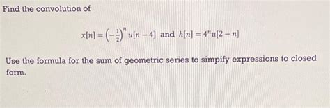 solved find the convolution of x[n] −21 nu[n−4] and