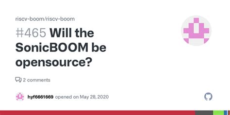 Will The Sonicboom Be Opensource · Issue 465 · Riscv Boomriscv Boom