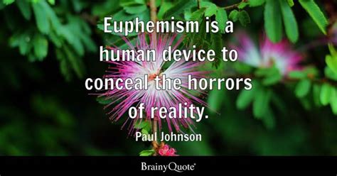 Euphemism Quotes Brainyquote