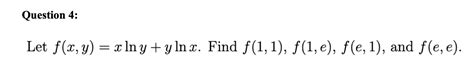 solved let f x y xlny ylnx find f 1 1 f 1 e