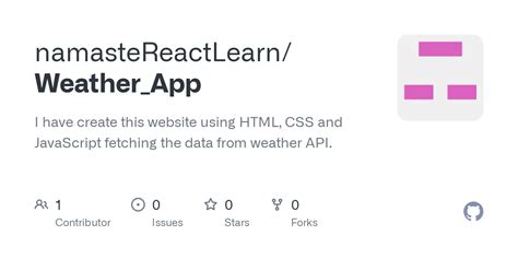 GitHub NamasteReactLearn Weather App I Have Create This Website Using HTML CSS And
