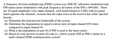 Solved A Frequency Division Multiplexing Fdm System Uses