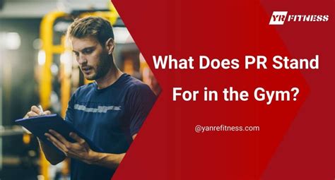 What Does Pr Stand For In The Gym Yr Fitness