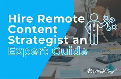 Hire Remote Content Strategist Expert Guide To Content Marketing