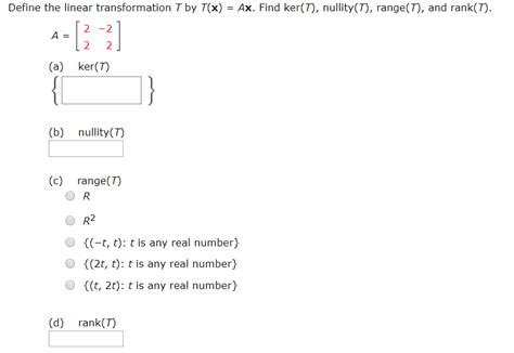 Solved Define The Linear Transformation T By Tx Ax Find