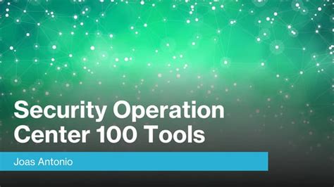 100 Security Operation Center Tools Pdf