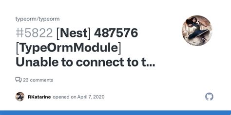 Nest 487576 Typeormmodule Unable To Connect To The Database