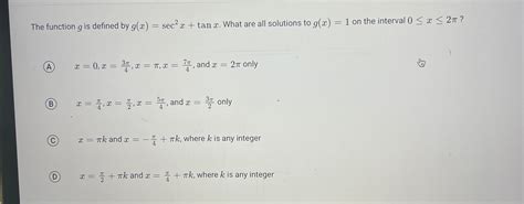 Solved The Function G ﻿is Defined By G X Sec2x Tanx ﻿what