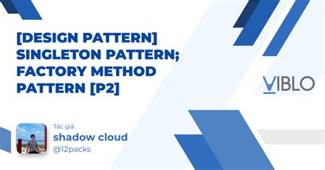 Design Pattern Singleton Pattern Factory Method Pattern P