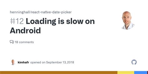 Loading Is Slow On Android · Issue 12 · Henninghallreact Native Date