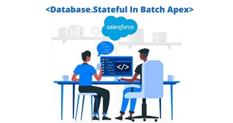 How To Use Databasestateful In Batch Apex In Salesforce