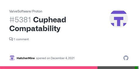 Cuphead Compatability · Issue 5381 · Valvesoftwareproton · Github