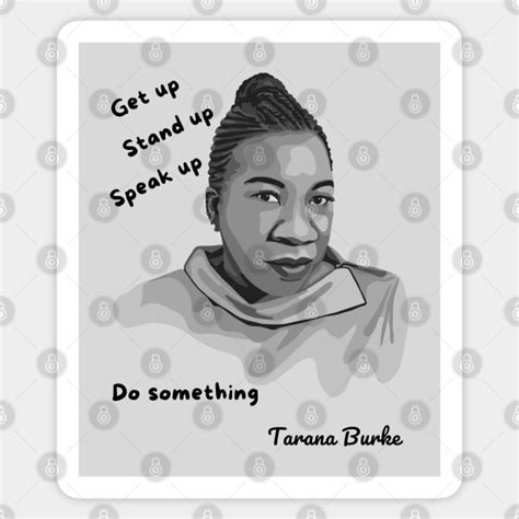 Tarana Burke Portrait And Quote Tarana Burke Sticker Teepublic