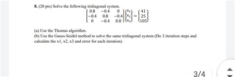 Solved 8 20 Pts Solve The Following Tridiagonal System