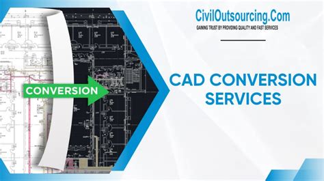 Cad Conversion Services Enhance Your Workflow Efficiency