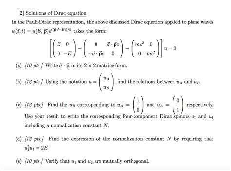 Solved [2 Solutions Of Dirac Equation In The Pauli Dirac