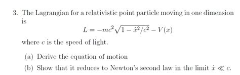 Solved The Lagrangian For A Relativistic Point Particle Chegg