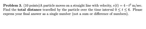 solved problem 3 10 points a particle moves on a straight