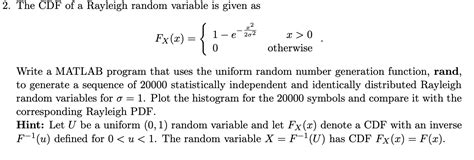 Solved 2 The Cdf Of A Rayleigh Random Variable Is Given As