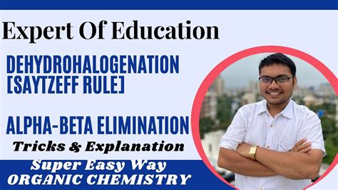 Dehydrohalogenation Saytzeff Rule And Alpha Beta Elimination Hydrocarbon Organic Chemistry Youtube