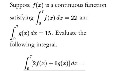 Solved Suppose F X Is A Continuous Function Satisfying Chegg Com