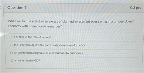 Solved Question 703ptswhat Will Be The Effect Of An Excess